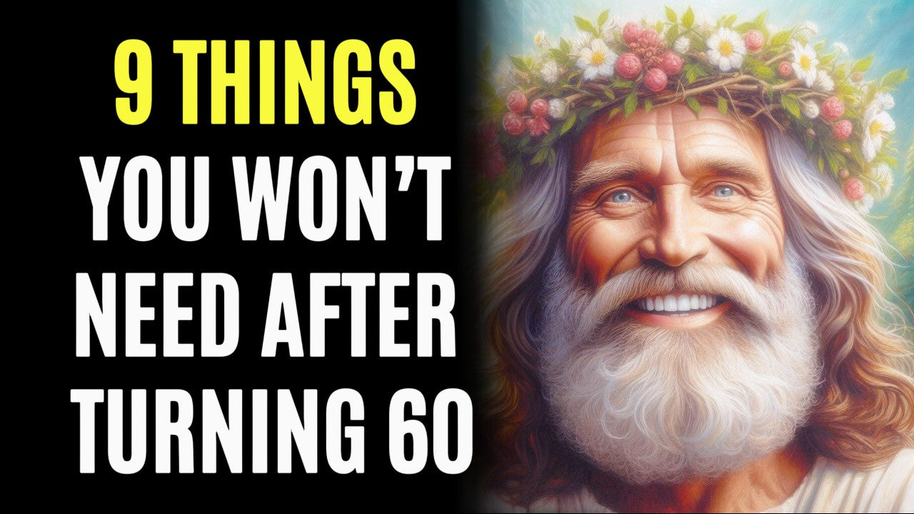 9 Things You Won’t Need After Turning 60. God Message Now – Lafia Craft